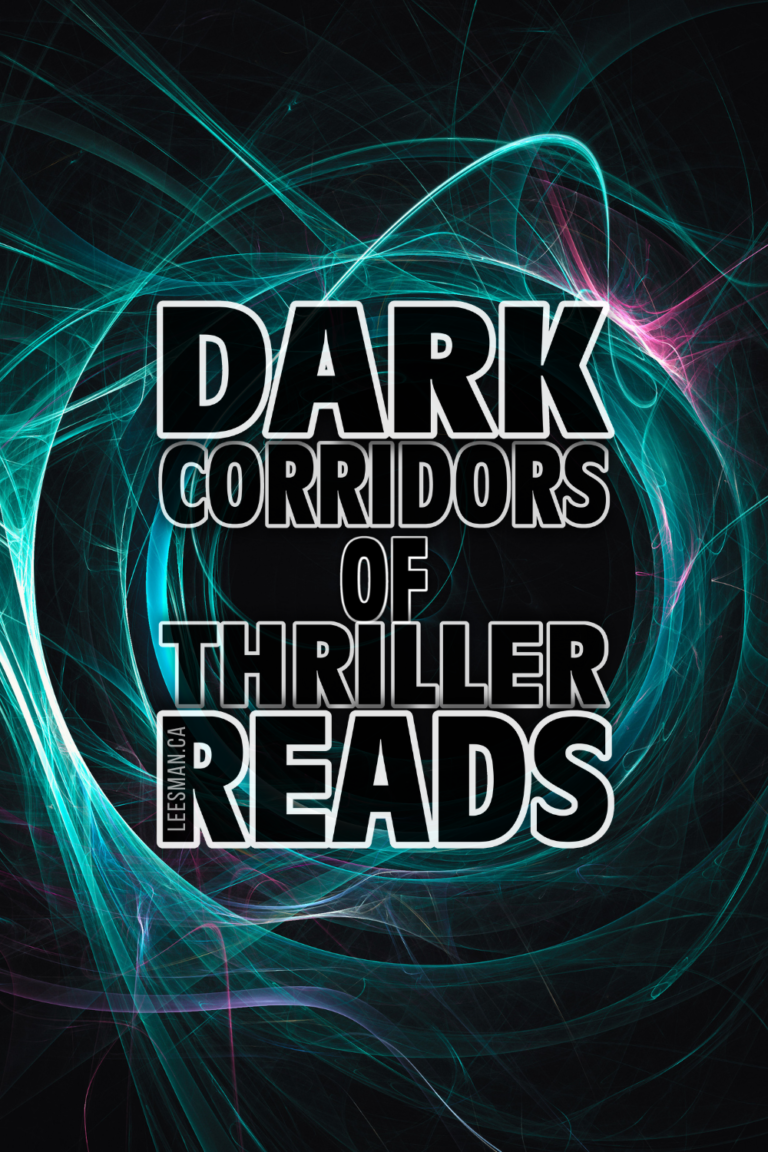 The dark corridors of thriller reads - Bill Leesman