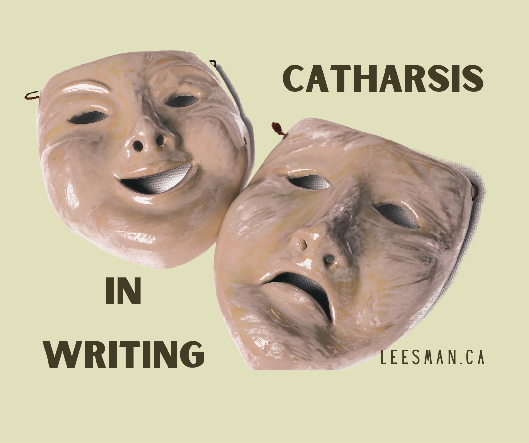 Catharsis in Writing - Bill Leesman